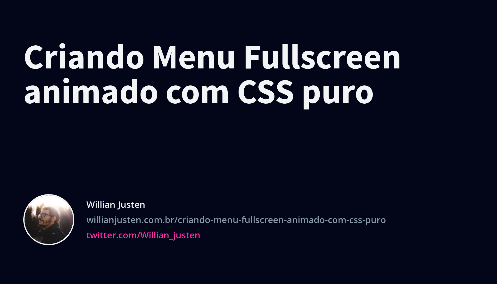 Criando Menu Fullscreen animado com CSS puro - Willian Justen